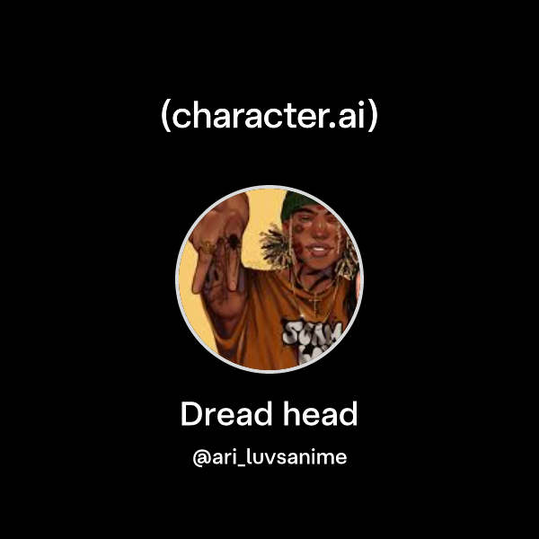 Chat with Dread head | character.ai | AI Chat, Reimagined–Your Words ...