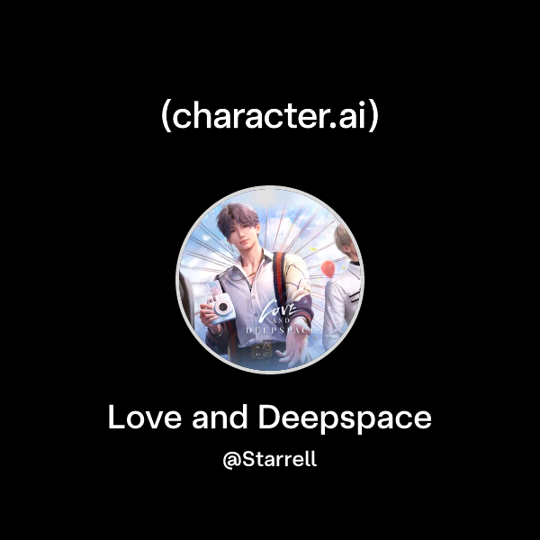 Chat with Love and Deepspace | character.ai | AI Chat, Reimagined–Your ...