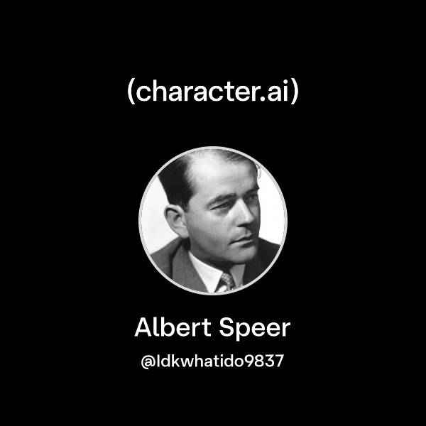Chat with Albert Speer | character.ai | AI Chat, Reimagined–Your Words. Your World.