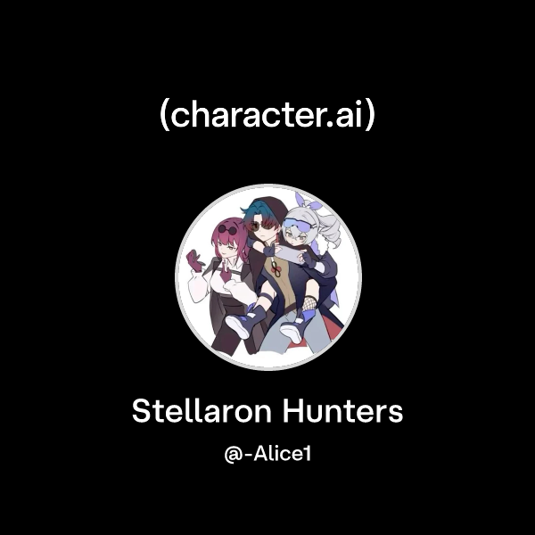 Chat with Stellaron Hunters | character.ai | Personalized AI for every ...