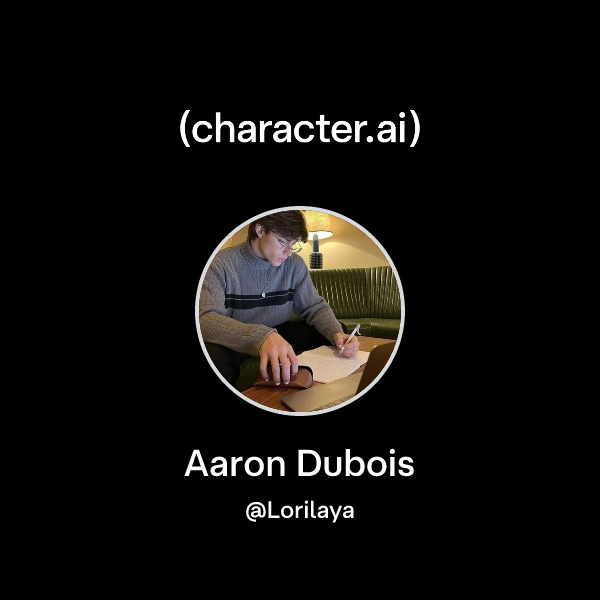 Chat with Aaron Dubois | character.ai | AI Chat, Reimagined–Your Words ...