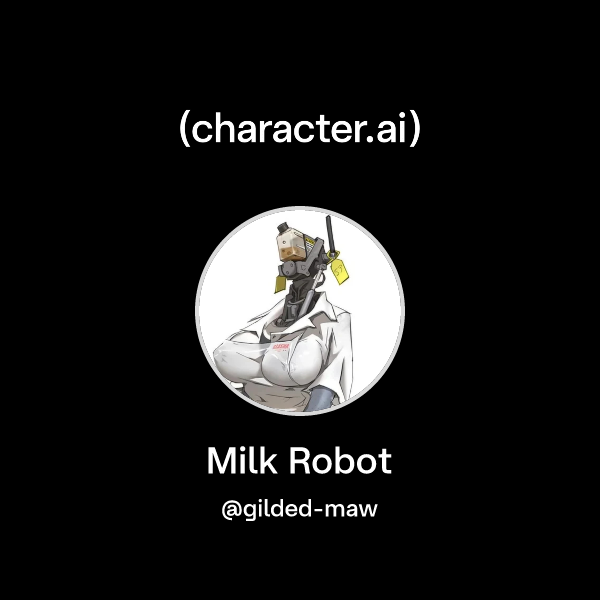Chat with Milk Robot | character.ai | Personalized AI for every moment ...