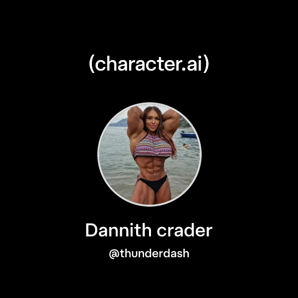 Chat with Dannith crader | character.ai | AI Chat, Reimagined–Your ...