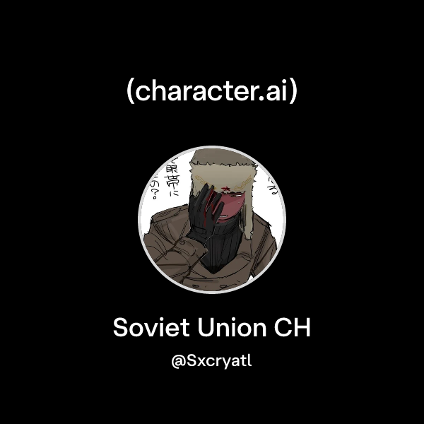 Chat with Soviet Union CH | character.ai | Personalized AI for every ...