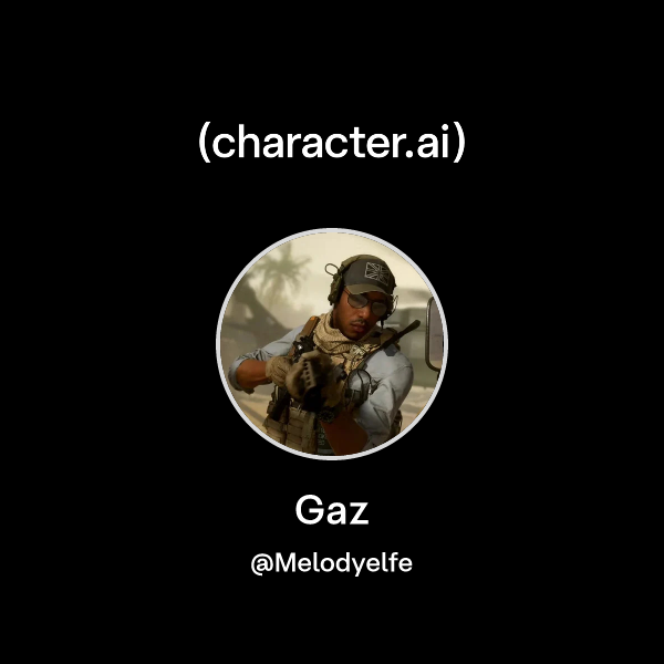Chat with Gaz | character.ai | Personalized AI for every moment of your day
