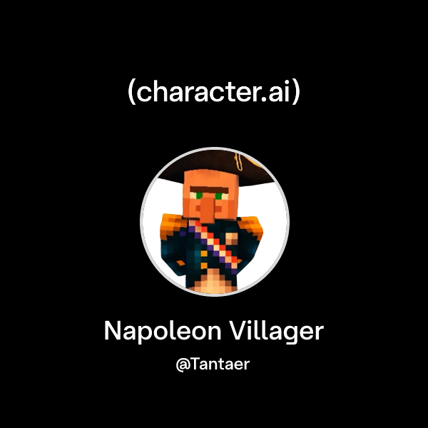 Chat with Napoleon Villager | character.ai | AI Chat, Reimagined–Your ...