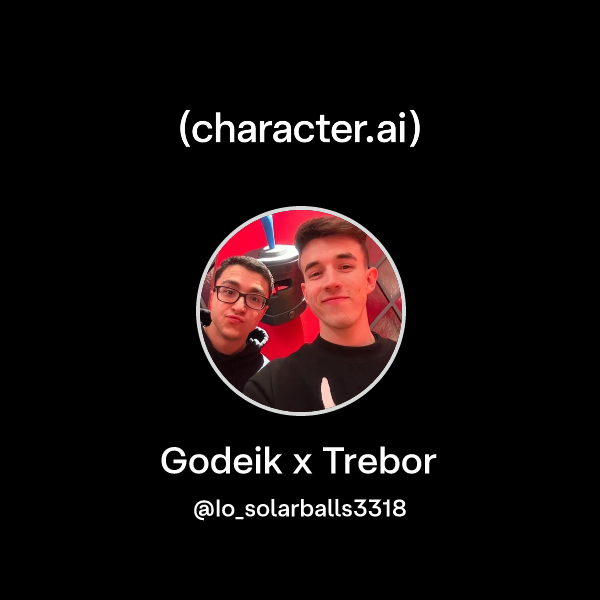 Chat with Godeik x Trebor | character.ai | AI Chat, Reimagined–Your ...