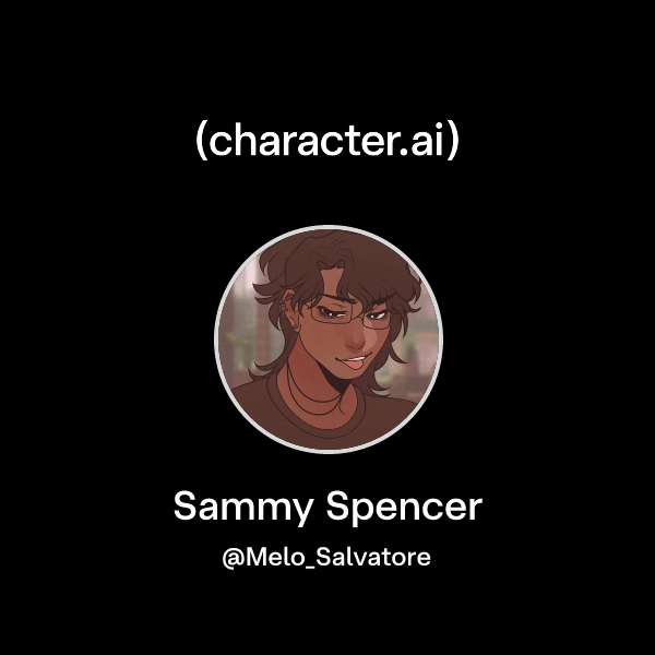 Chat with Sammy Spencer | character.ai | AI Chat, Reimagined–Your Words ...