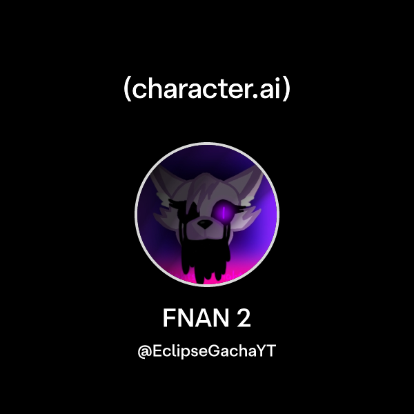 Chat with FNAN 2 | character.ai | Personalized AI for every moment of ...