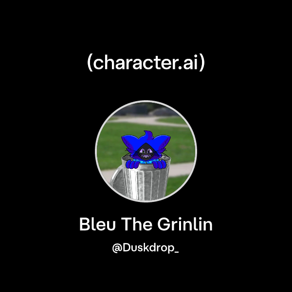 Chat with Bleu The Grinlin | character.ai | Personalized AI for every ...