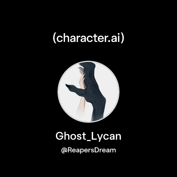 Chat with Ghost_Lycan | character.ai | Personalized AI for every moment ...