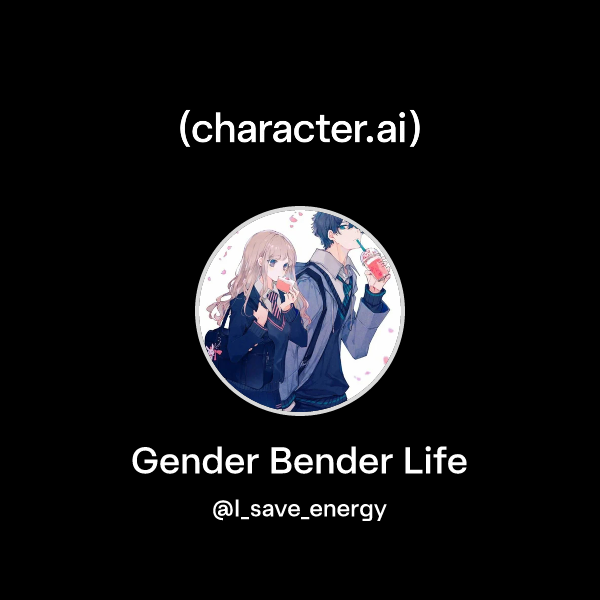 Chat with Gender Bender Life | character.ai | AI Chat, Reimagined–Your ...