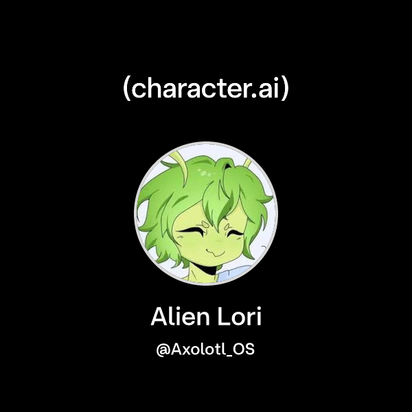 Chat with Alien Lori | character.ai | AI Chat, Reimagined–Your Words ...