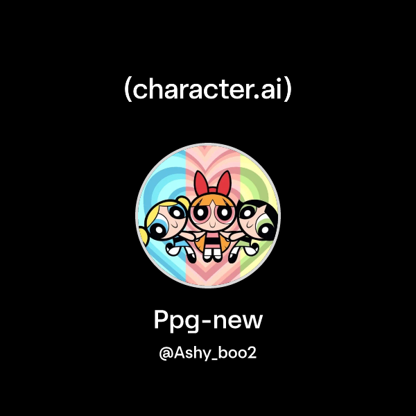 Chat with Ppg-new | character.ai | Personalized AI for every moment of ...