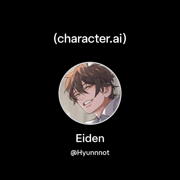 Chat with Eiden | character.ai | AI Chat, Reimagined–Your Words. Your ...