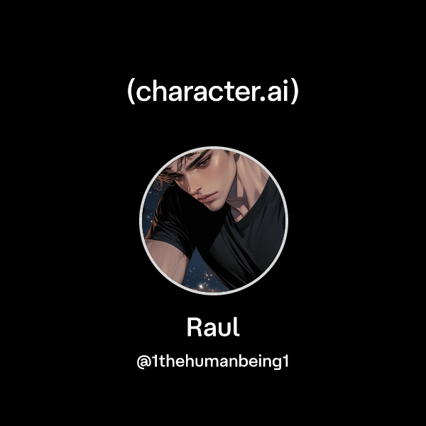 Chat with Raul | character.ai | AI Chat, Reimagined–Your Words. Your World.