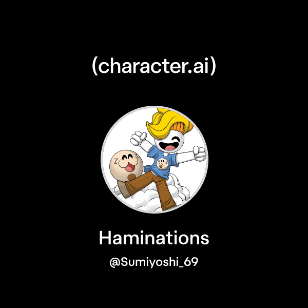 Chat with Haminations | character.ai | AI Chat, Reimagined–Your Words ...