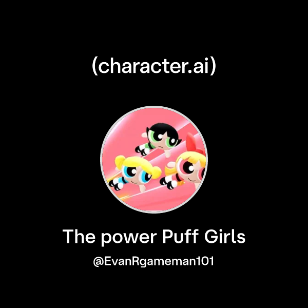 Chat with The power Puff Girls | character.ai | Personalized AI for ...