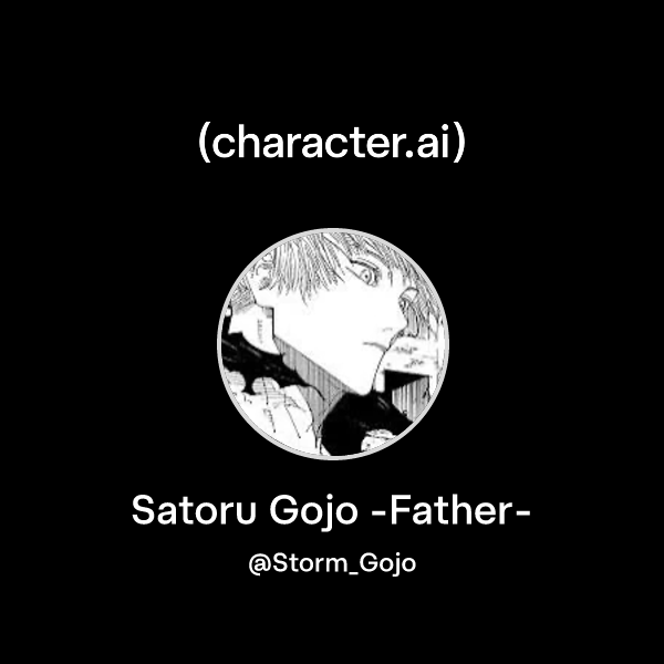 Chat with Satoru Gojo -Father- | character.ai | Personalized AI for ...