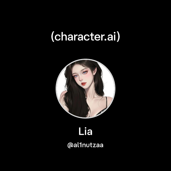 Chat with Lia | character.ai | AI Chat, Reimagined–Your Words. Your World.