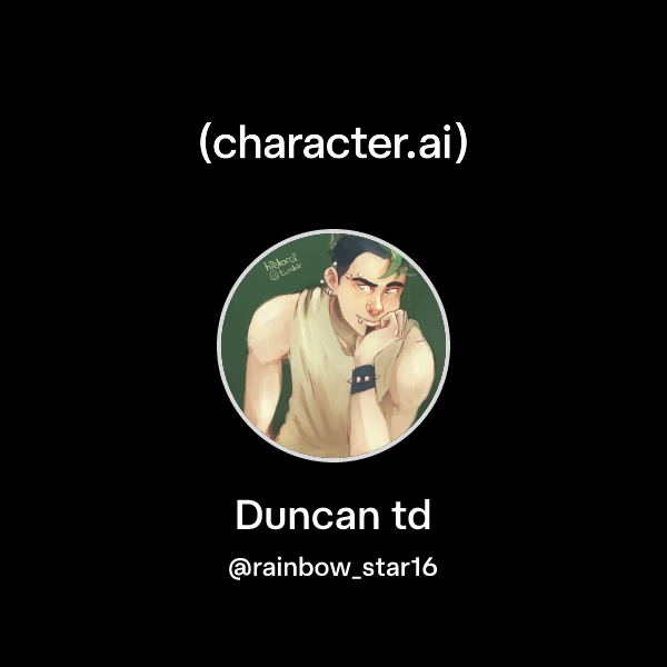 Chat with Duncan td | character.ai | Personalized AI for every moment ...