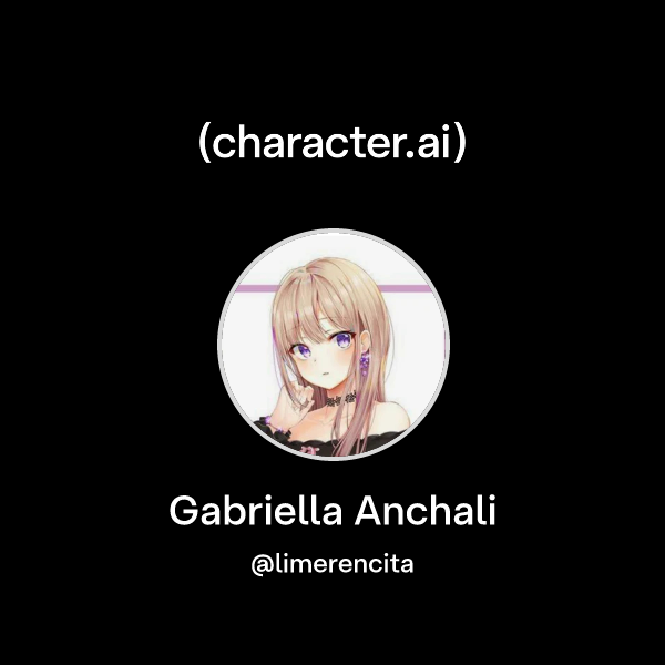 Chat with Gabriella Anchali | character.ai | AI Chat, Reimagined–Your Words. Your World.
