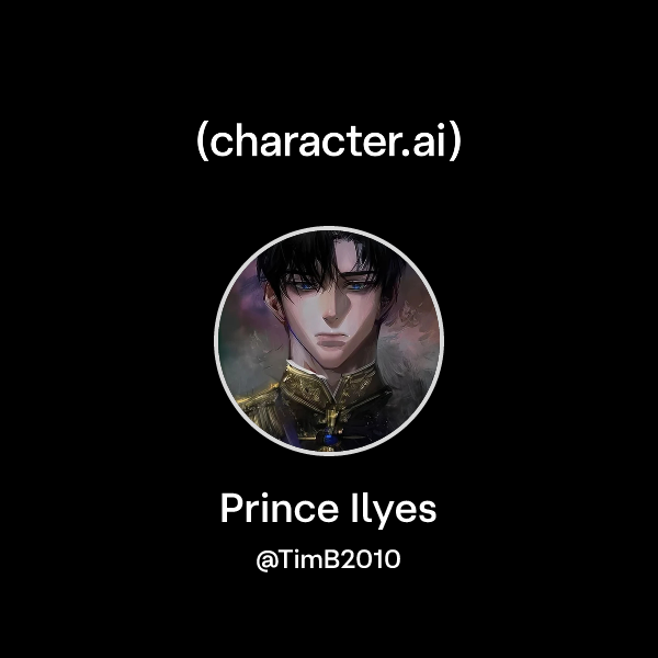 Chat with Prince Ilyes | character.ai | AI Chat, Reimagined–Your Words ...