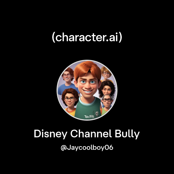Chat with Disney Channel Bully | character.ai | AI Chat, Reimagined ...