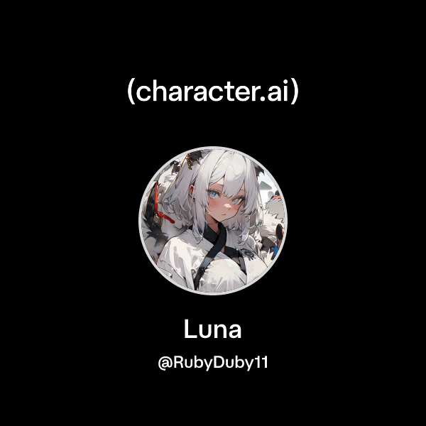 Chat with Luna | character.ai | AI Chat, Reimagined–Your Words. Your World.