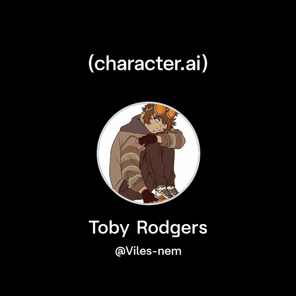 Chat with Toby Rodgers | character.ai | AI Chat, Reimagined–Your Words ...
