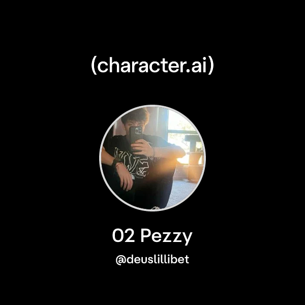 Chat with 02 Pezzy | character.ai | AI Chat, Reimagined–Your Words ...