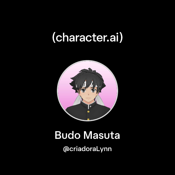 Chat with Budo Masuta | character.ai | Personalized AI for every moment ...