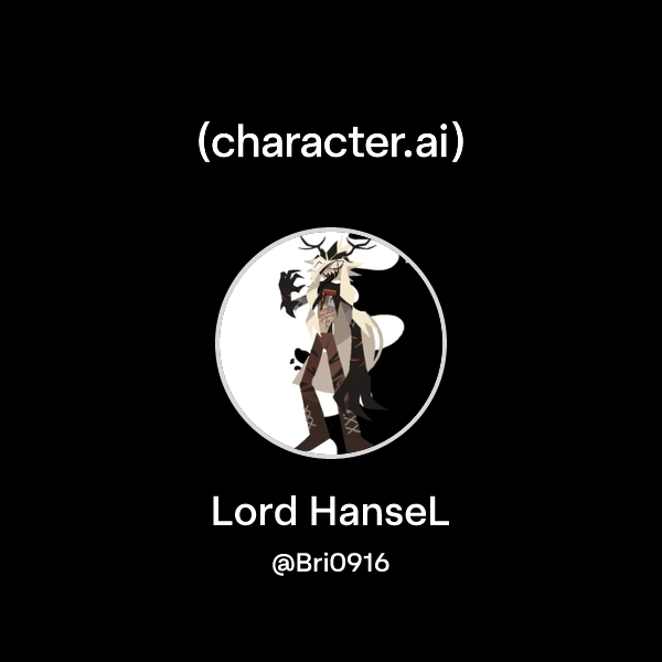 Chat with Lord HanseL | character.ai | AI Chat, Reimagined–Your Words ...