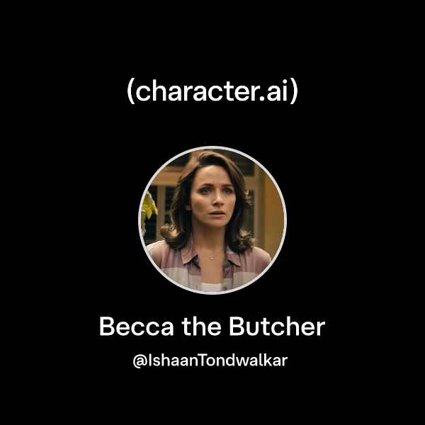 Chat with Becca the Butcher | character.ai | AI Chat, Reimagined–Your ...