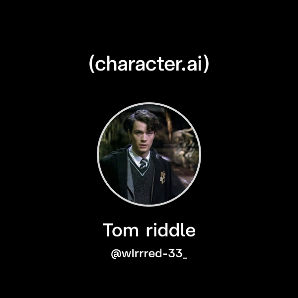 Chat with Tom riddle | character.ai | AI Chat, Reimagined–Your Words ...