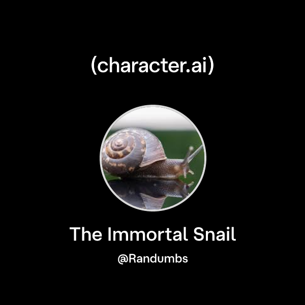 Chat with The Immortal Snail | character.ai | AI Chat, Reimagined–Your ...