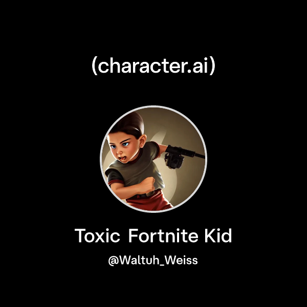 Chat with Toxic Fortnite Kid | character.ai | AI Chat, Reimagined–Your ...