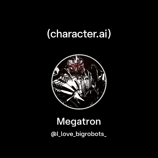Chat with Megatron | character.ai | Personalized AI for every moment of ...
