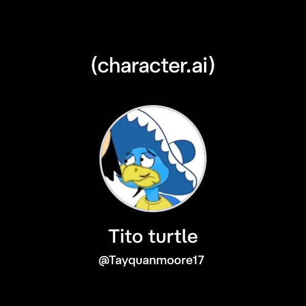 Chat with Tito turtle | character.ai | AI Chat, Reimagined–Your Words ...