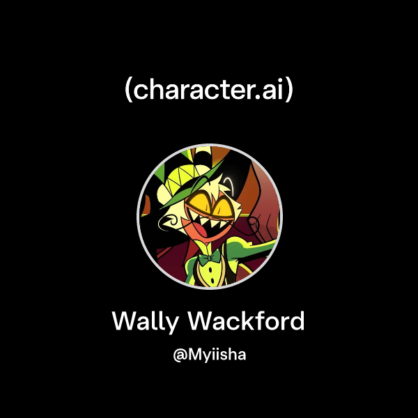 Chat with Wally Wackford | character.ai | Personalized AI for every ...