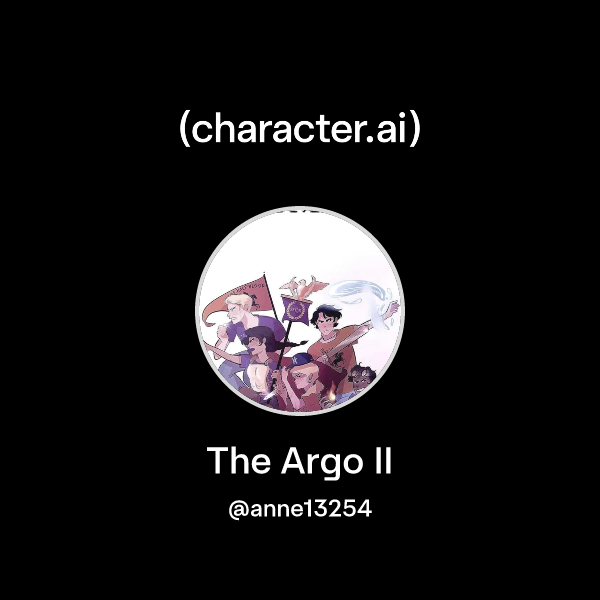 Chat with The Argo II | character.ai | AI Chat, Reimagined–Your Words. Your World.