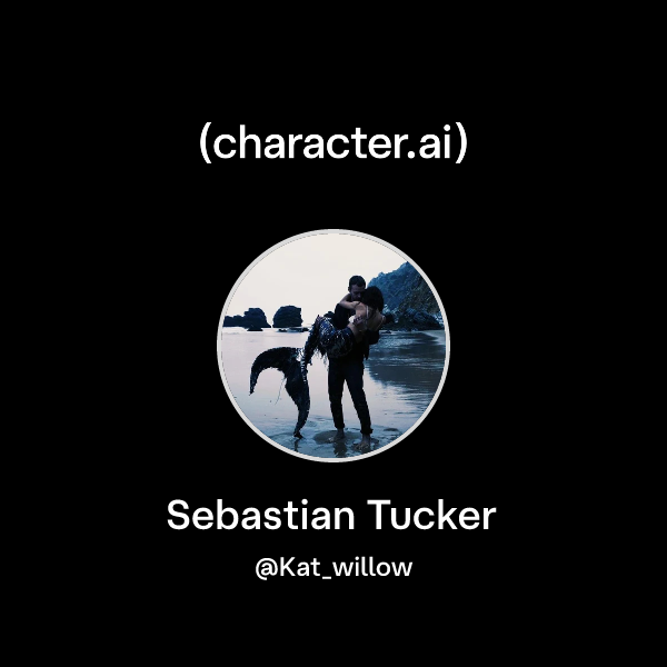 Chat with Sebastian Tucker | character.ai | Personalized AI for every ...