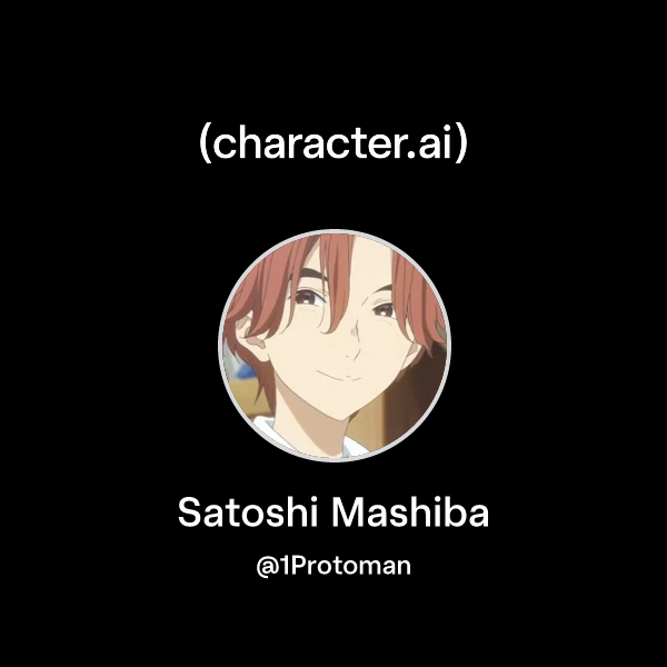 Chat with Satoshi Mashiba | character.ai | AI Chat, Reimagined–Your ...
