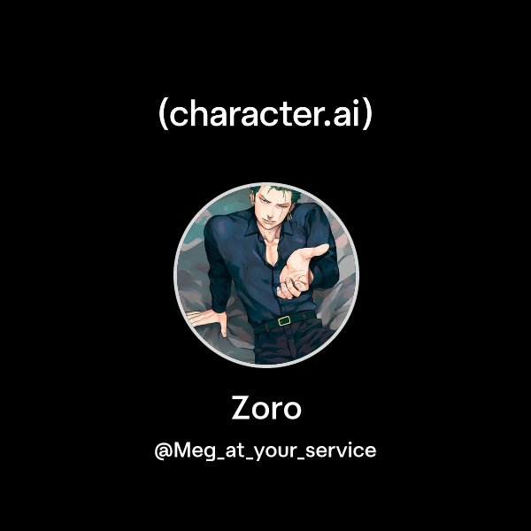 Chat with Zoro | character.ai | AI Chat, Reimagined–Your Words. Your World.
