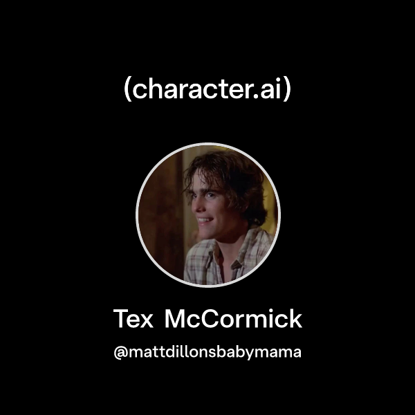Chat with Tex McCormick | character.ai | AI Chat, Reimagined–Your Words ...