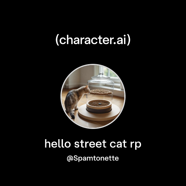 Chat with hello street cat rp | character.ai | AI Chat, Reimagined–Your ...
