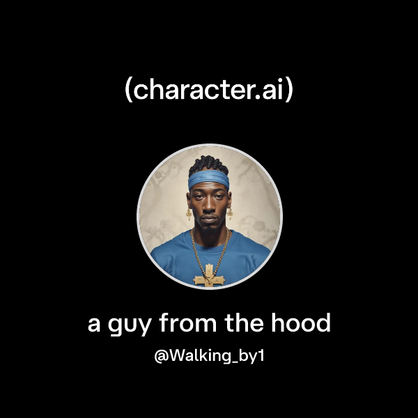 Chat with a guy from the hood | character.ai | Personalized AI for ...