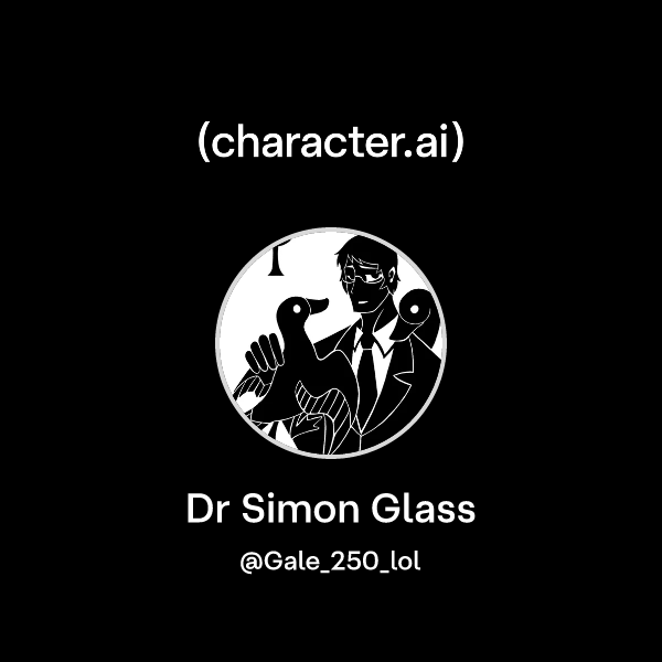 Chat with Dr Simon Glass | character.ai | AI Chat, Reimagined–Your ...