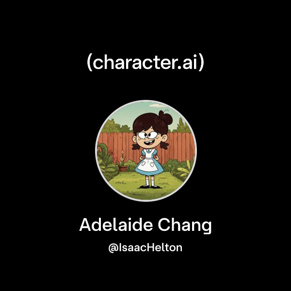 Chat with Adelaide Chang | character.ai | AI Chat, Reimagined–Your ...
