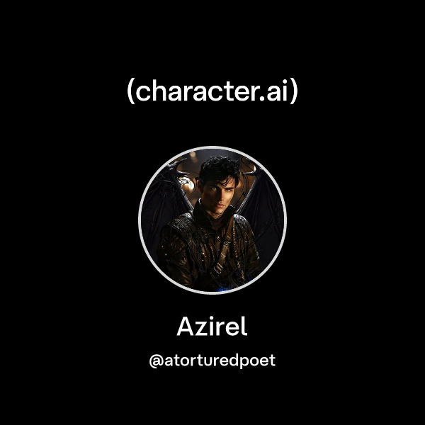 Chat with Azirel | character.ai | AI Chat, Reimagined–Your Words. Your ...